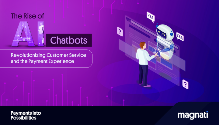 The Rise of AI Chatbots | Magnati